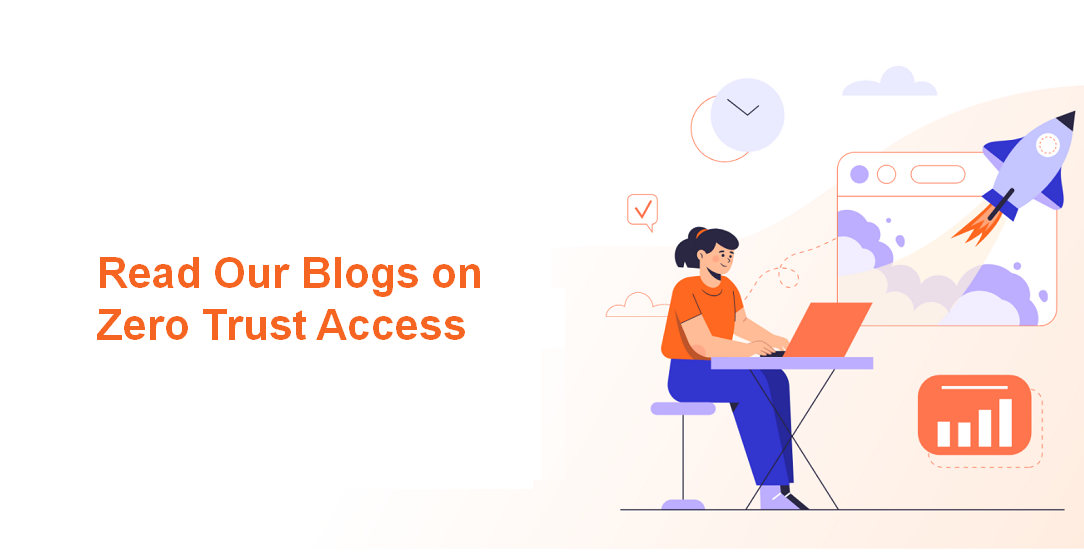 Blogs on Zero Trust Security Solutions | Instasafe