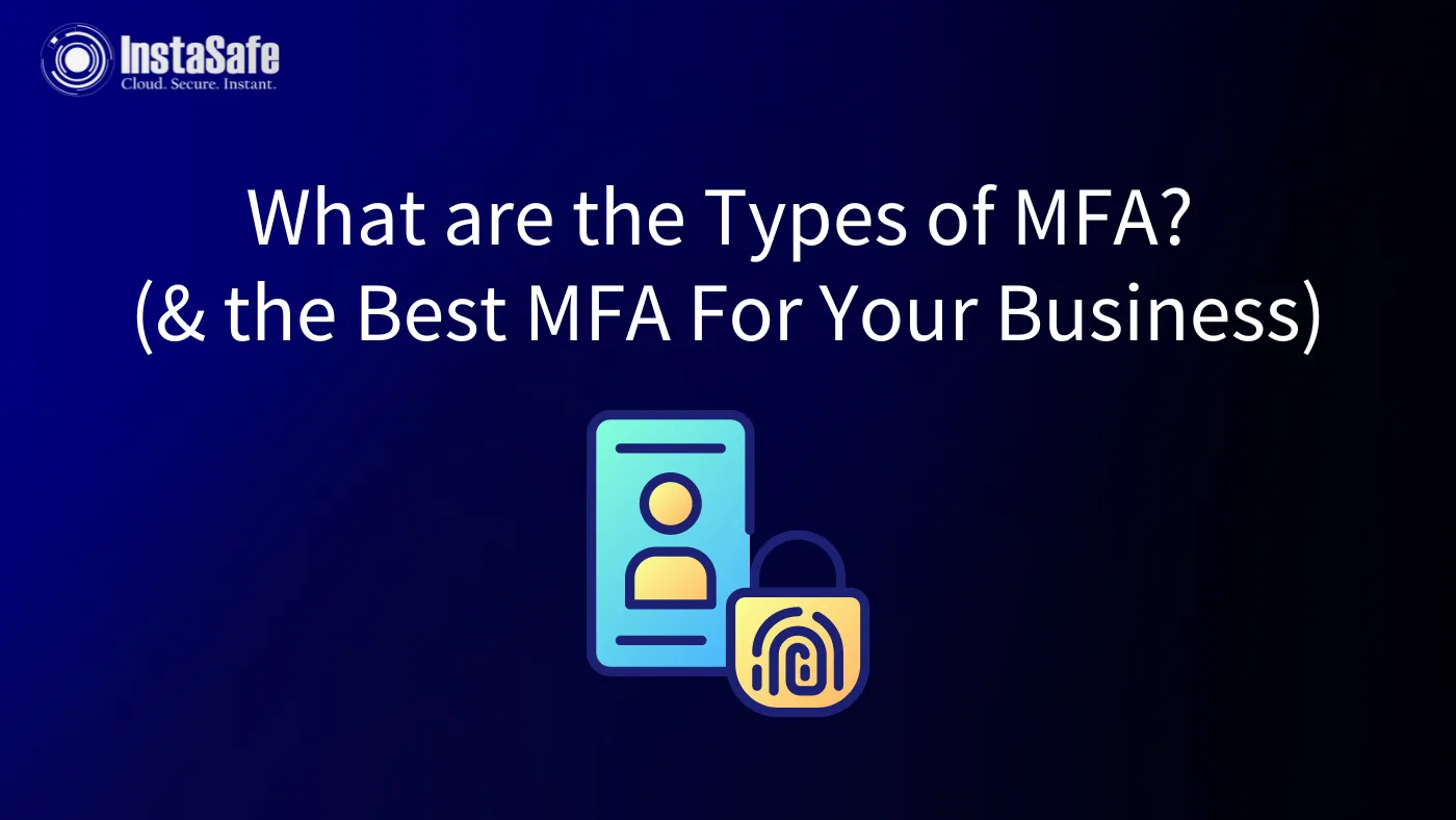 What are the Types of MFA & Best MFA for Your Business