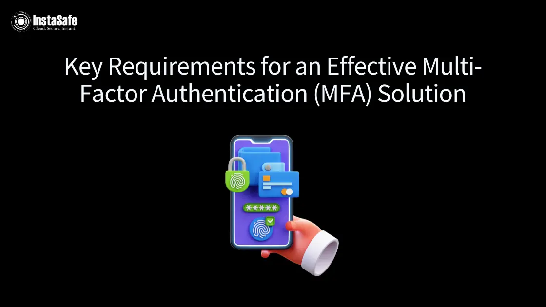 Key Requirements for Multi-Factor Authentication (MFA) Solution