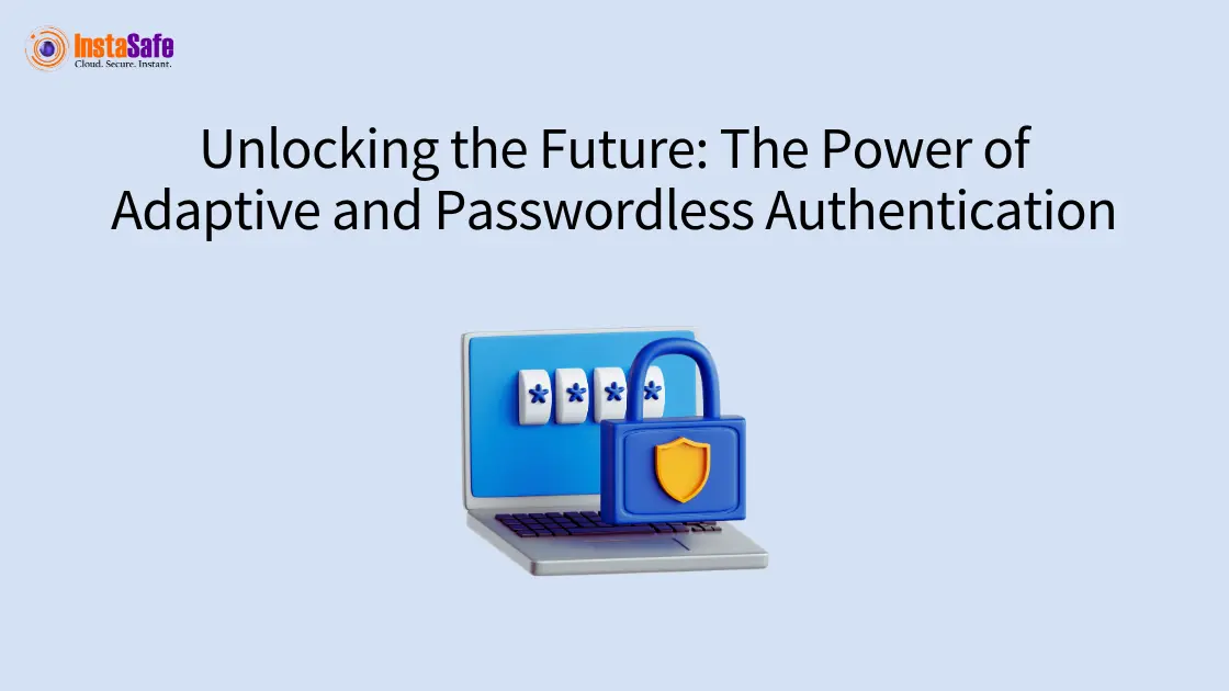 Adaptive & Passwordless Authentication: Secure, Future-Ready Access