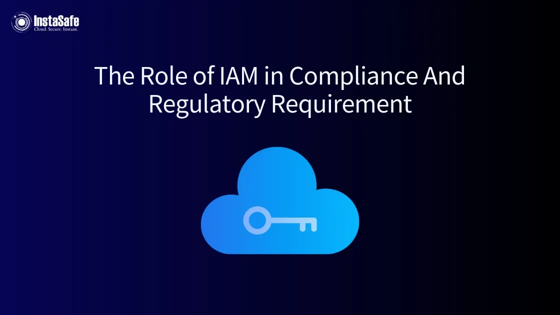How IAM Supports Compliance, Data Security & Regulatory Needs