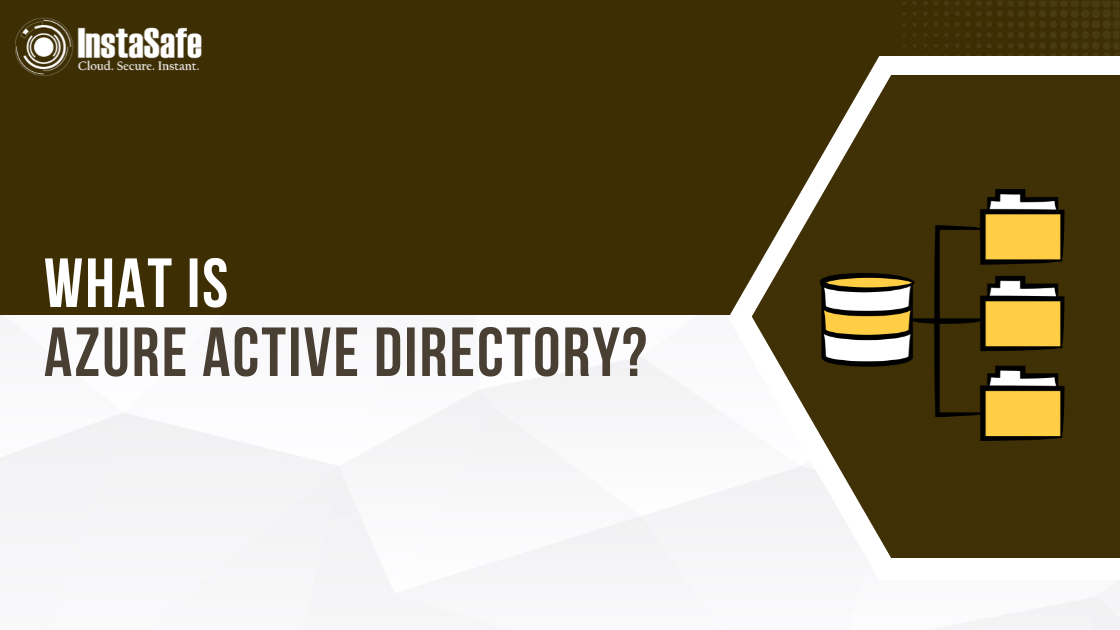 What is Azure Active Directory and Why Your Business Needs It?