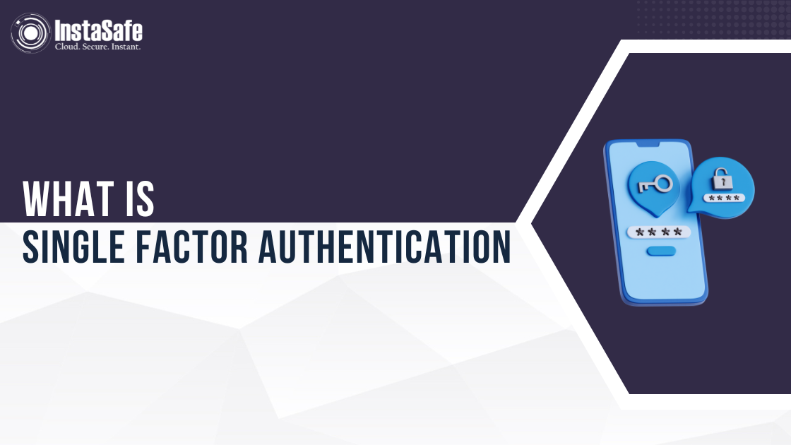 What is Single Factor Authentication (SFA)?