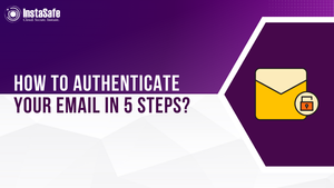How to Authenticate Email in 5 Steps