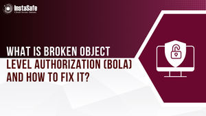 What is Broken Object Level Authorization (BOLA) | InstaSafe