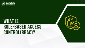 What is Role-Based Access Control (RBAC)? | InstaSafe